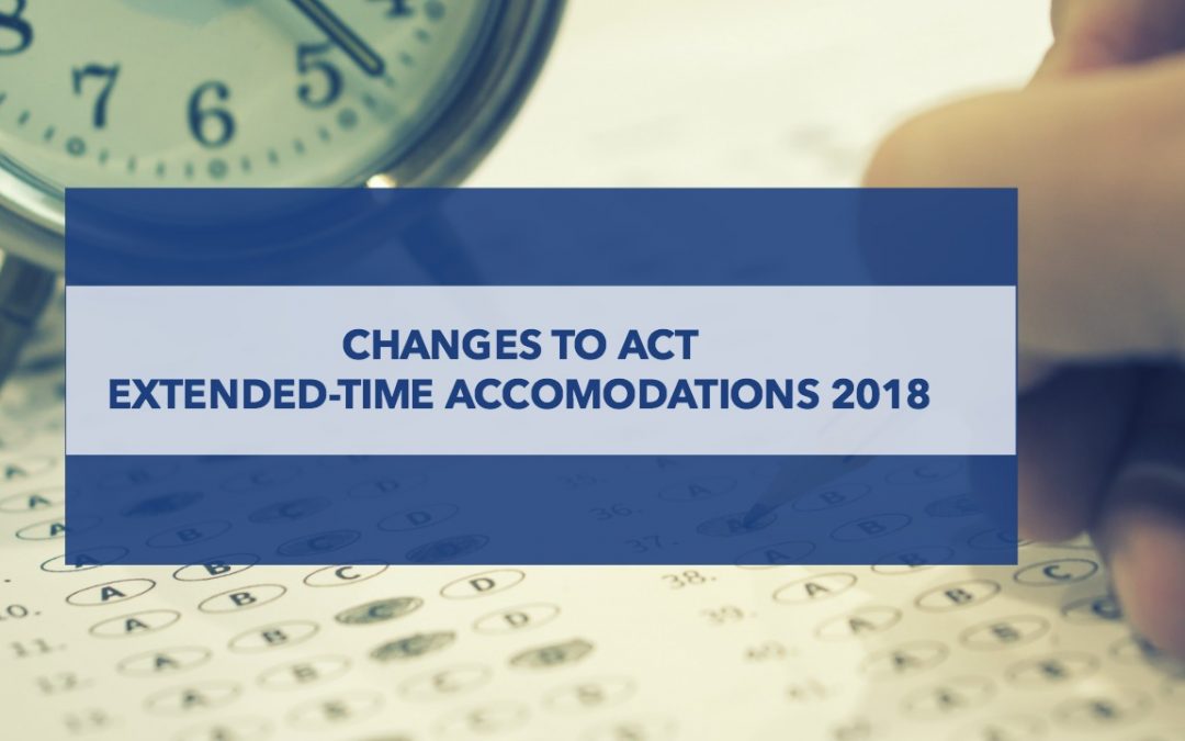 Change to ACT Accommodations for Extended-Time in September 2018 | Tri ...